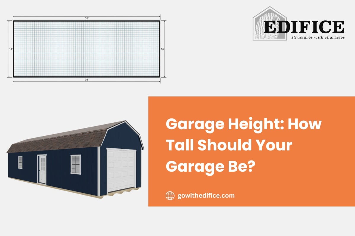 Garage Height: How Tall Should Your Garage Be? - Edifice