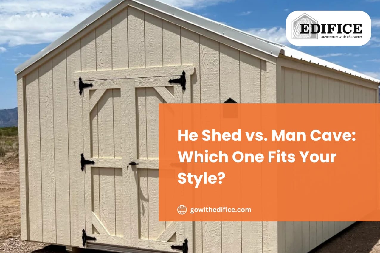 He Shed vs. Man Cave: Which One Fits Your Style? - Edifice